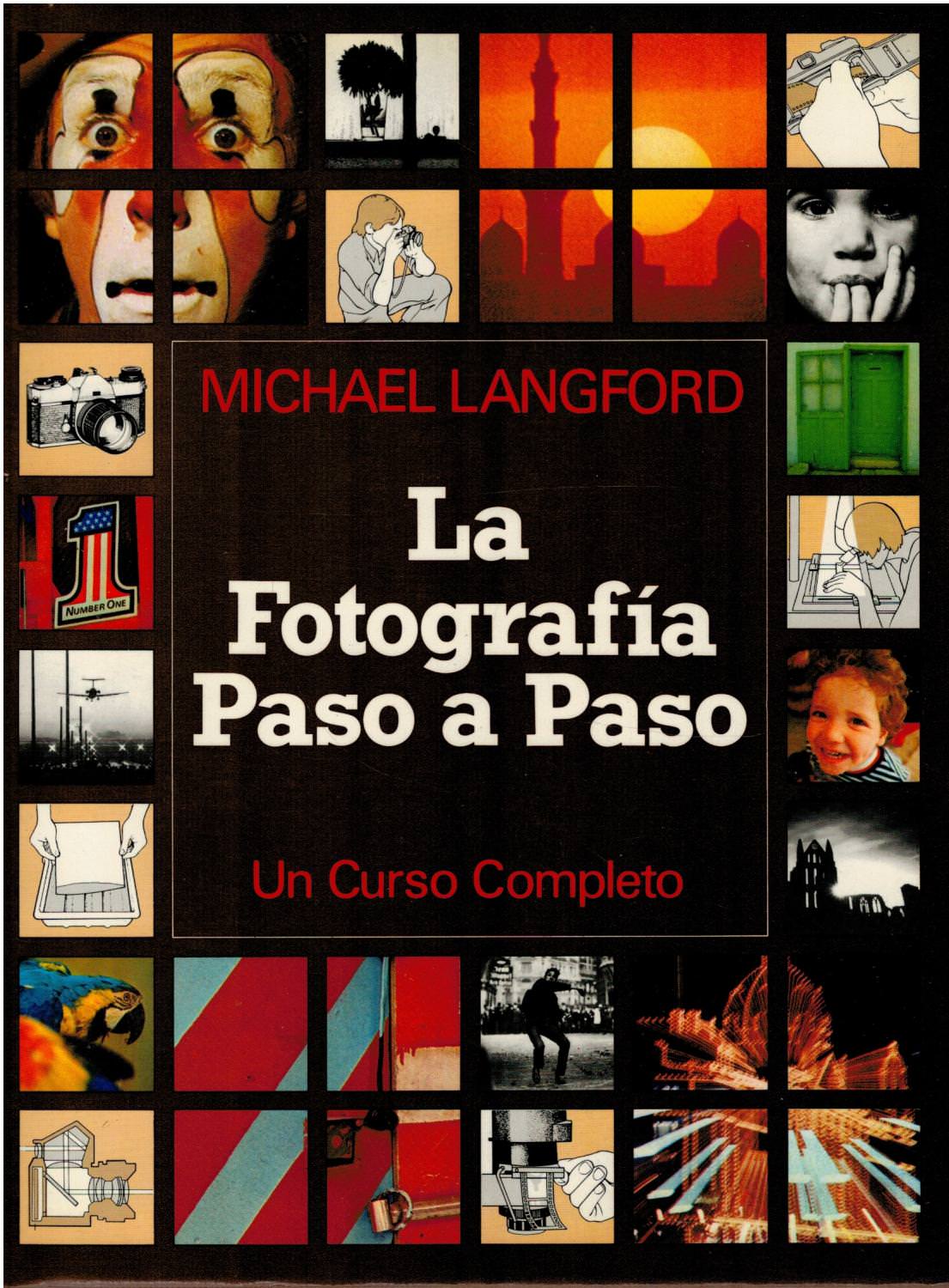 LA FOTOGRAFÍA PASO A PASO – Michael Langford – Fotoclub Poblenou